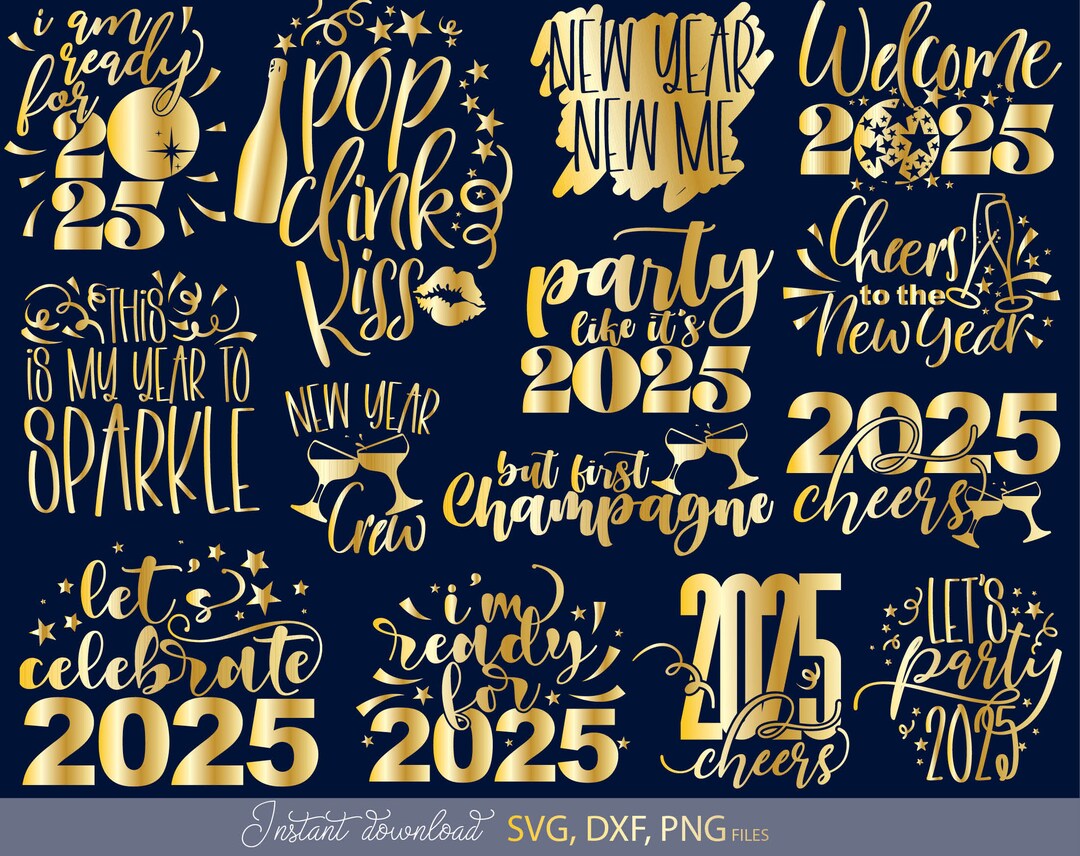 New Year 2025 Bundle Svg Png New Year Quotes Svg Png New Years Svg New ...