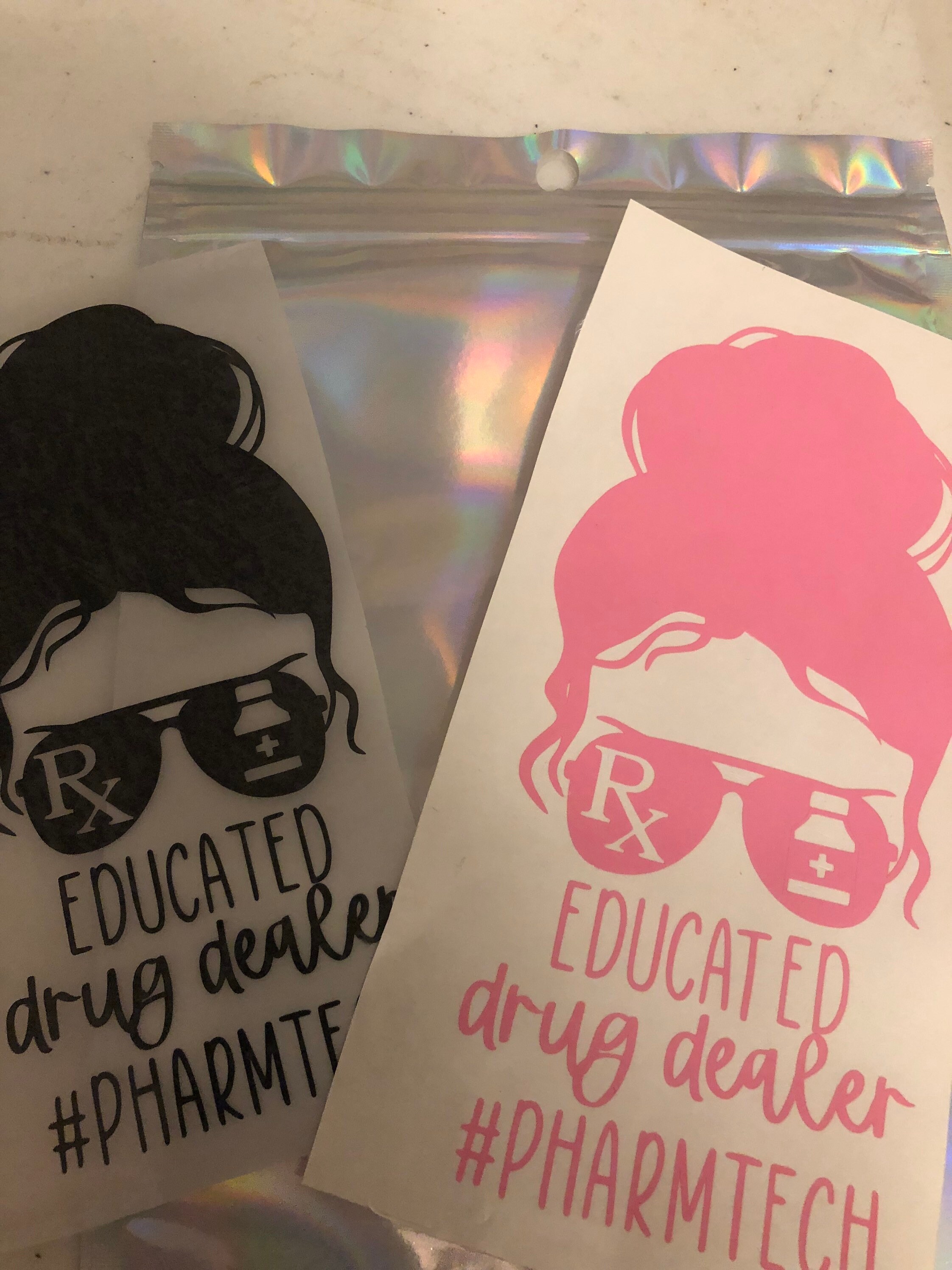 Pharmacy Tech Decals Educated Drug Dealer Pharm Girl or Licensed Drug ...