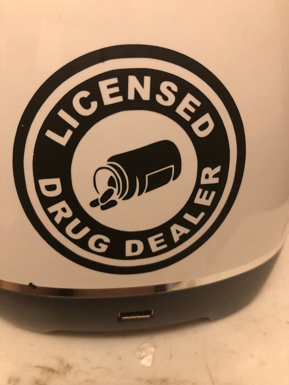 Licensed Drug Dealer Vinyl Decal Pharmacy Staff Car Decals | Etsy