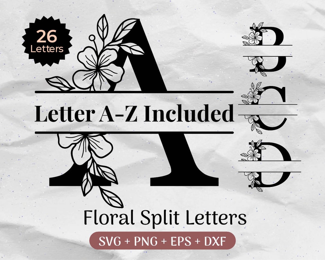 Split Monogram SVG Bundle, Floral Alphabet Svg, Last Name Svg, Florish ...