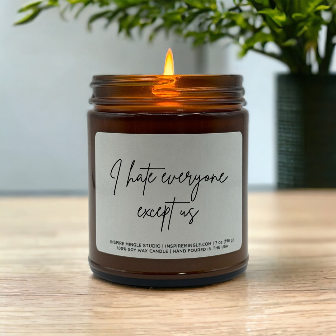 I Hate Everyone Except Us Funny Candle for Her Personalized Gift for ...