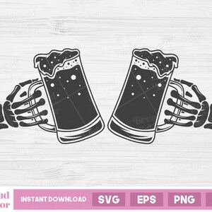 Beer Toasting Svg Glass of Beer Svg Toasting Glasses Svg Skeleton Hand ...