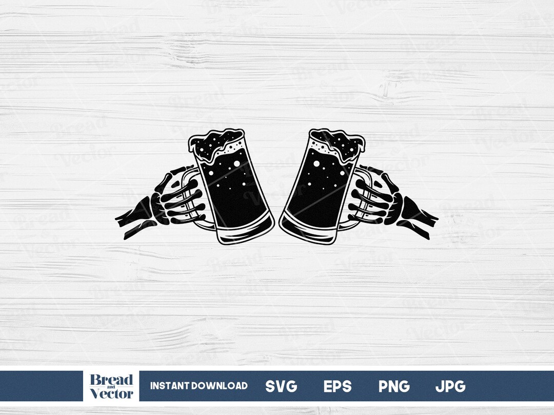 Beer Toasting Svg, Glass of Beer Svg, Toasting Glasses Svg, Skeleton ...