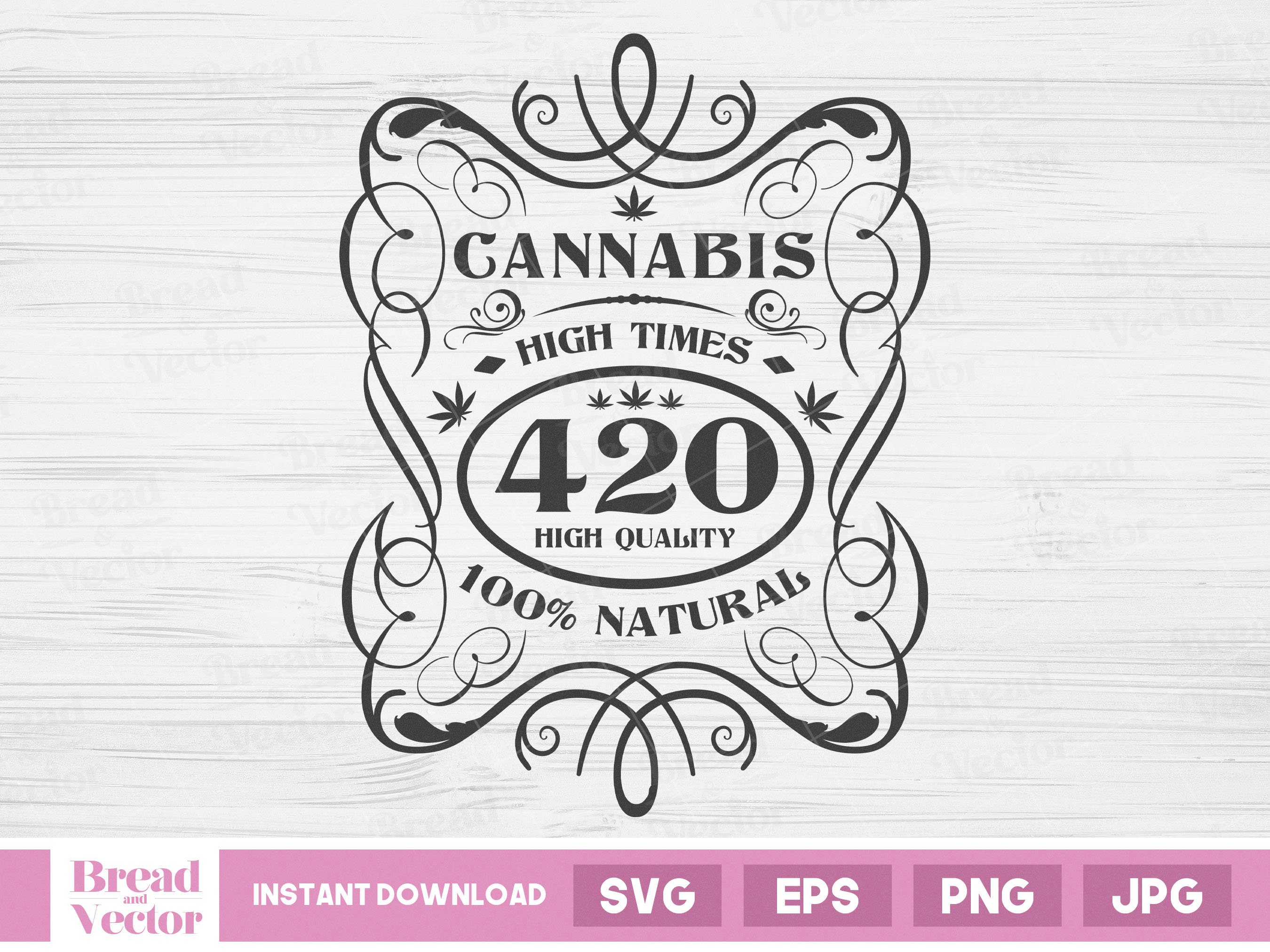 420 Cannabis High Times 100% Natural Svg Four Twenty Weed - Etsy