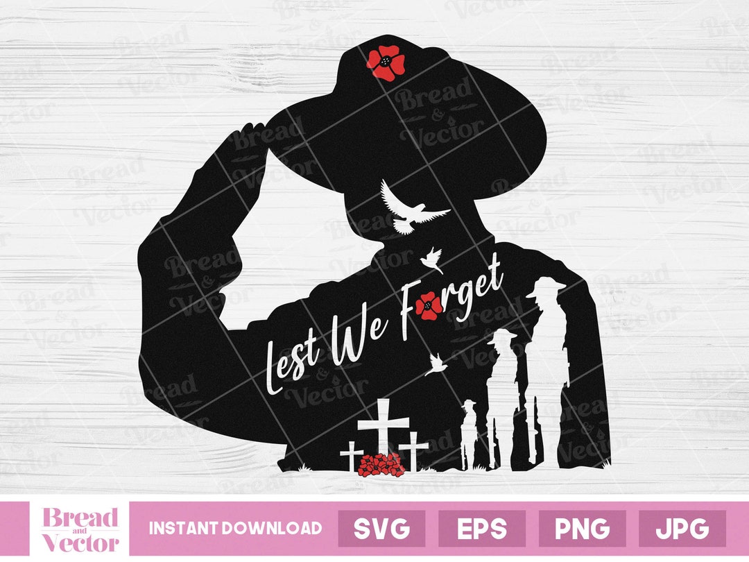 Lest We Forget Svg Anzac Day Svg Anzac Day Design Cut File Svg Veteran ...