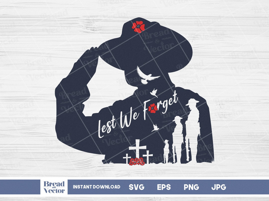 Lest We Forget Svg Anzac Day Svg Anzac Day Design Cut File Svg Veteran ...