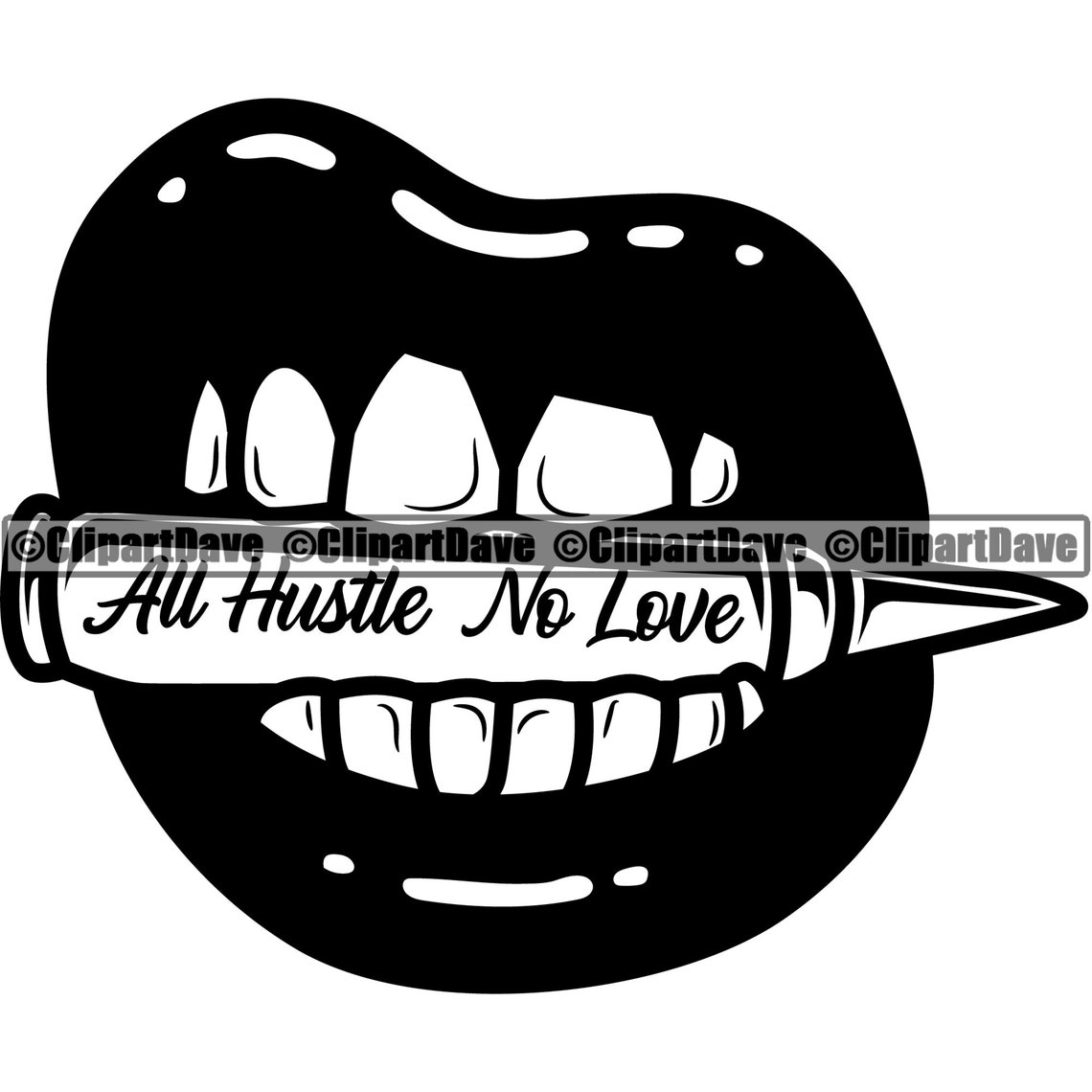 Red Lips Teeth Biting Bullet All Hustle No Love Svg Design Etsy