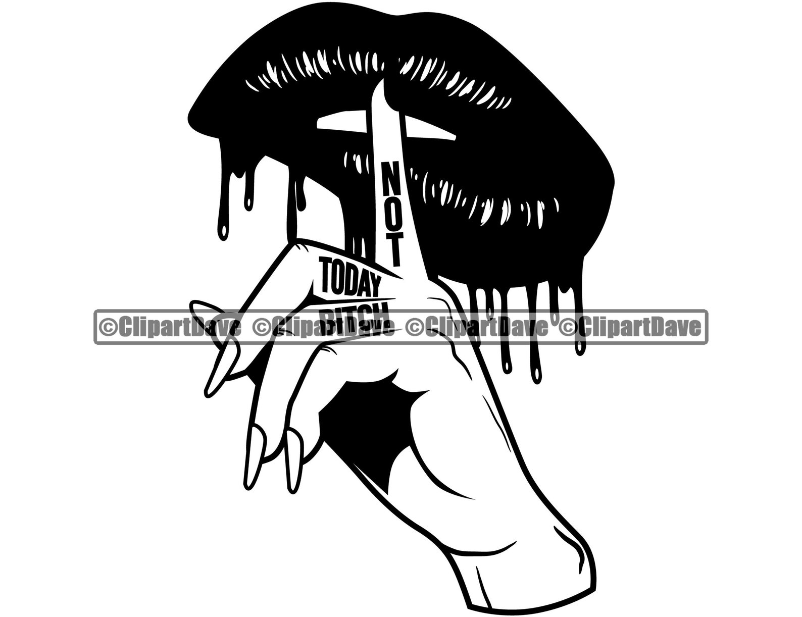 Sexy Lips Dripping Not Today Bitch Shh Finger Gesture Svg Etsy