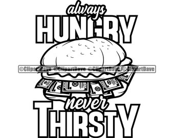 Always Hungry Svg | Etsy