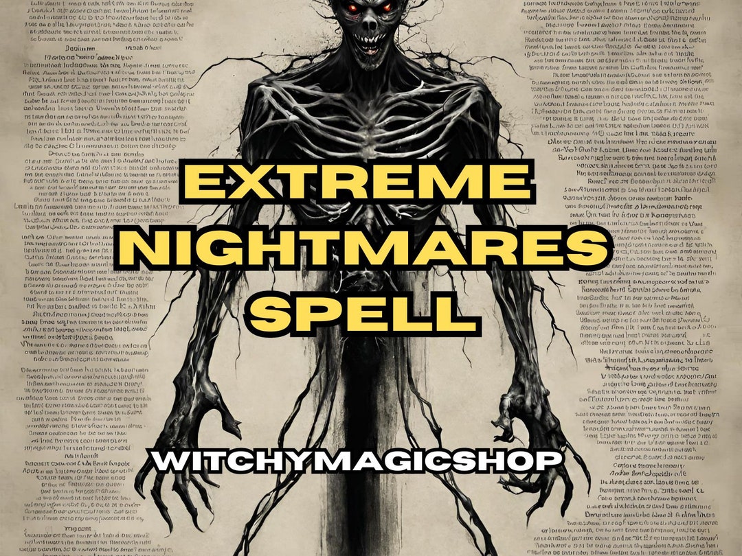Extreme Nightmares Spell for Unshakeable Revenge - Unleash Unrivaled ...