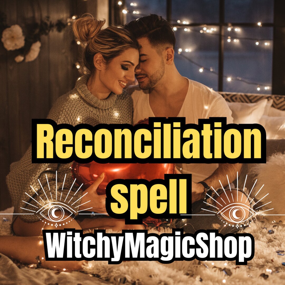 Return to Me Spell: Reconciliation Spell - Heal Your Heart and Bring ...