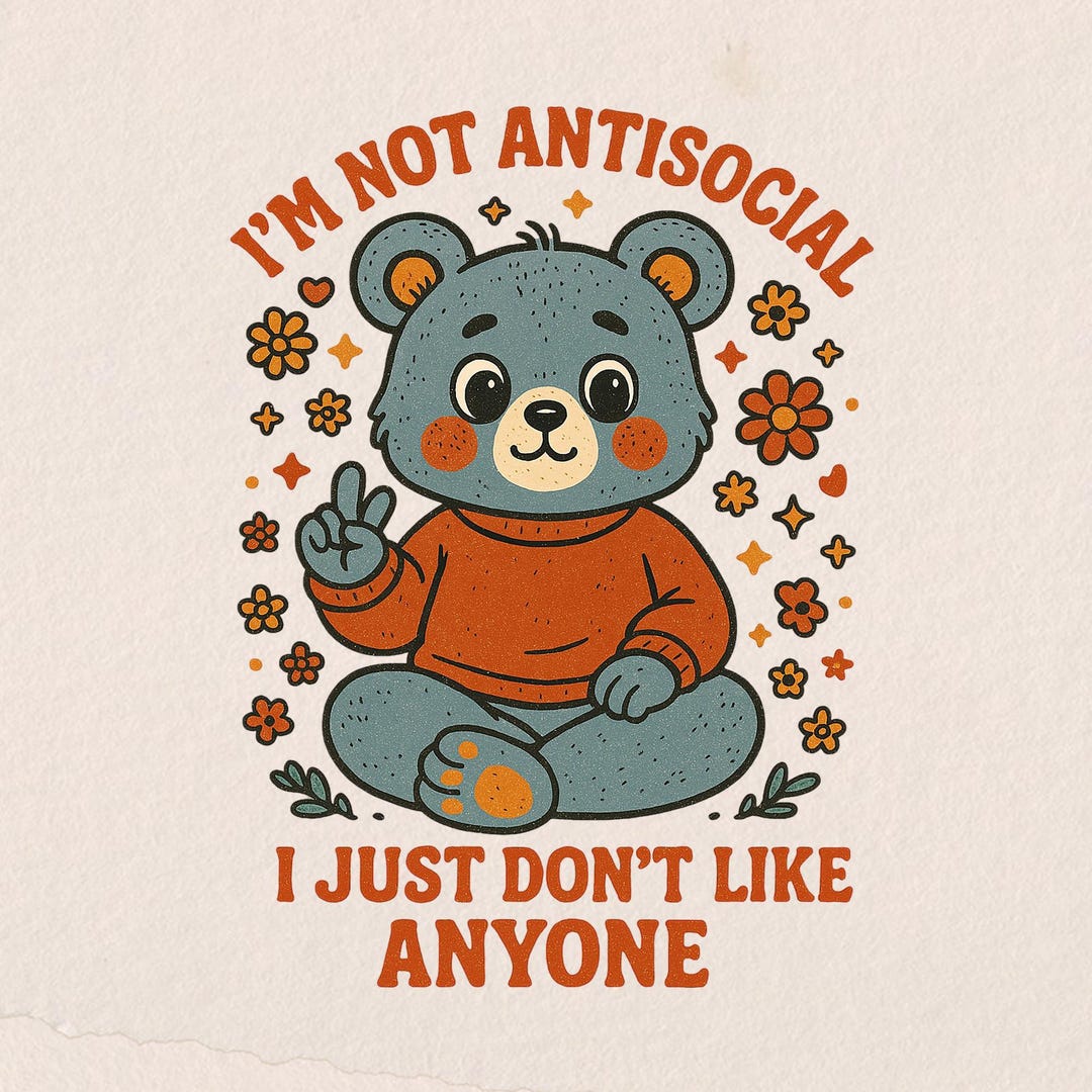 Snarky Not Antisocial Bear Png , Funny Retro Design Transparent Design ...