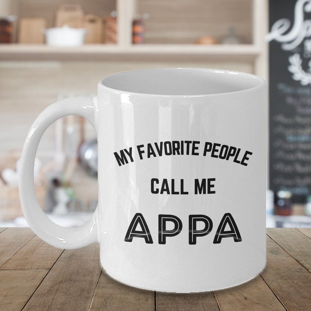 Appa Mug, Funny Gift for Korean Dad, My Favorite People Call Me Appa ...