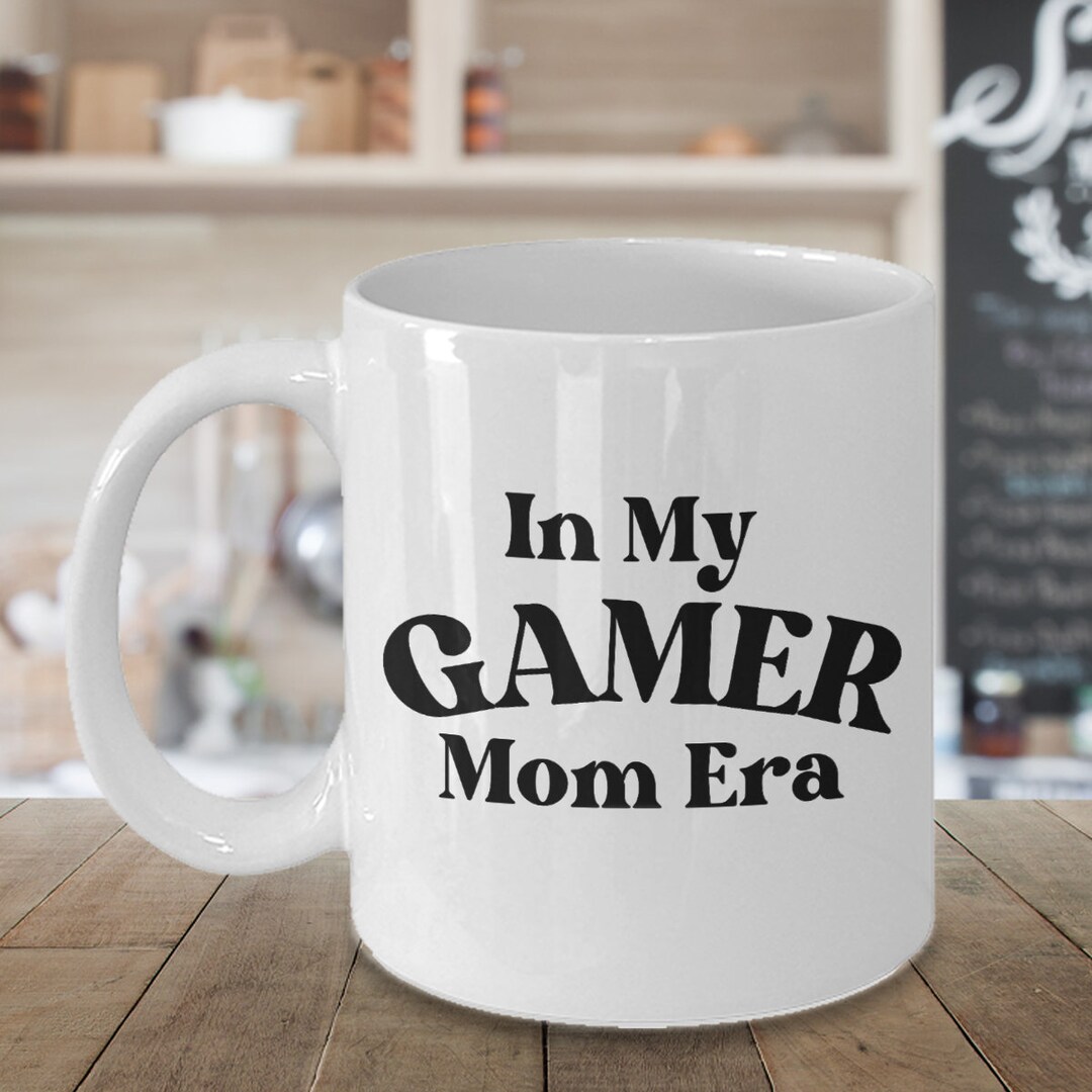 Gamer Mom Mug, in My Gamer Mom Era, Funny Gift for Mom of Gamer, Mom ...