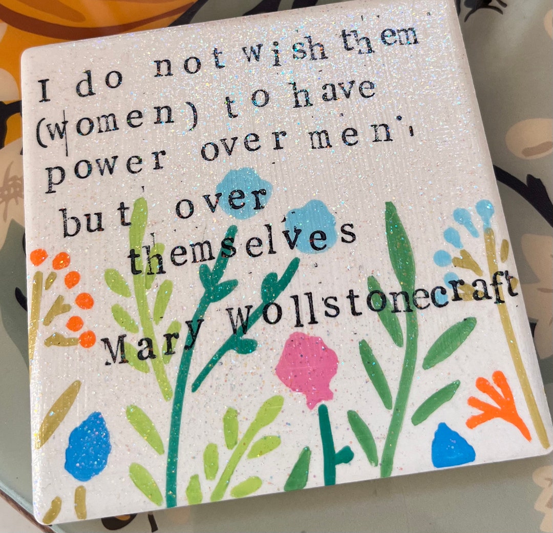 Inspirational Coaster/ Mary Wollstonecraft Quote / Feminist Coaster ...