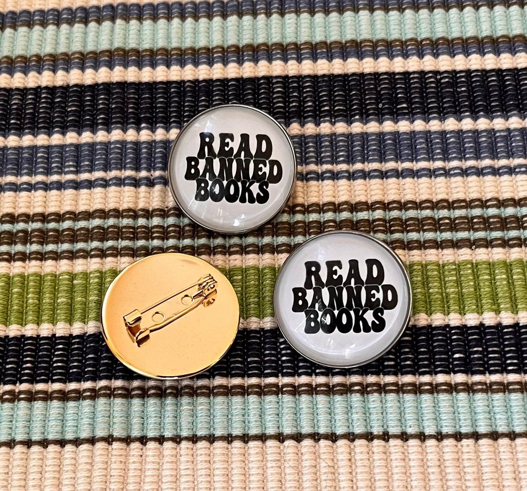 Read Banned Books Pin/ Read Banned Books/ Statement Pin - Etsy