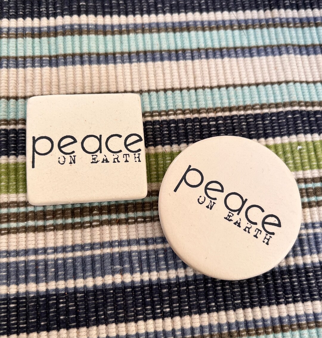 Peace on Earth Magnets/ Saying Magnet/ Holiday Magnets/ Ceramic Magnets ...