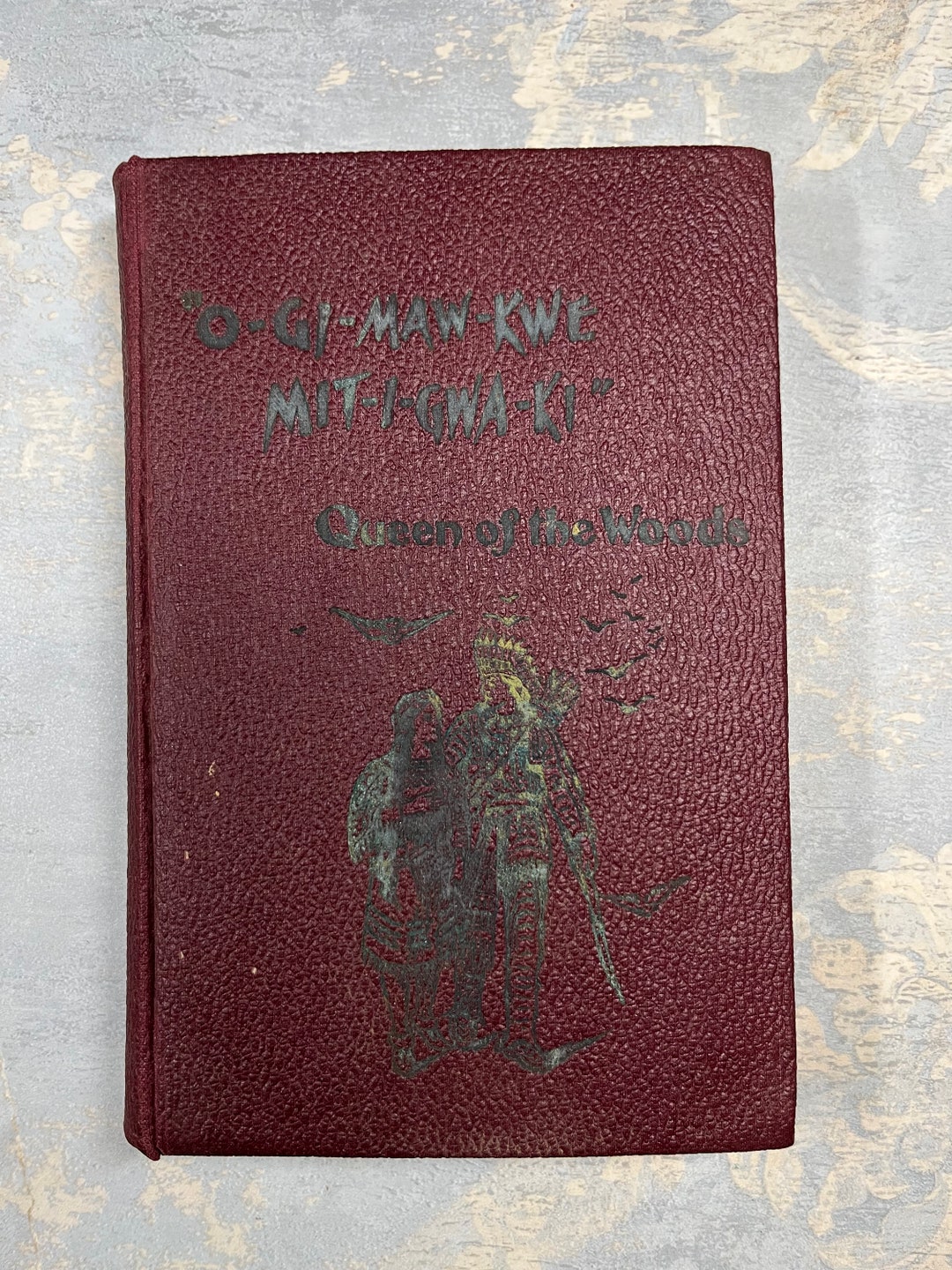 1899 O-gi-maw-kwe Mit-i-gwa-ki Queen of the Woods Pokagon First Ed ...