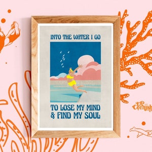 Vintage Swim Wild Poster | Into the Water I Go, to Lose My Mind & Find ...