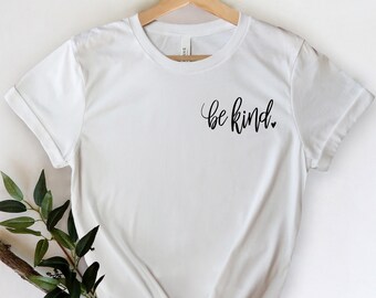Be Kind Tshirt - Etsy