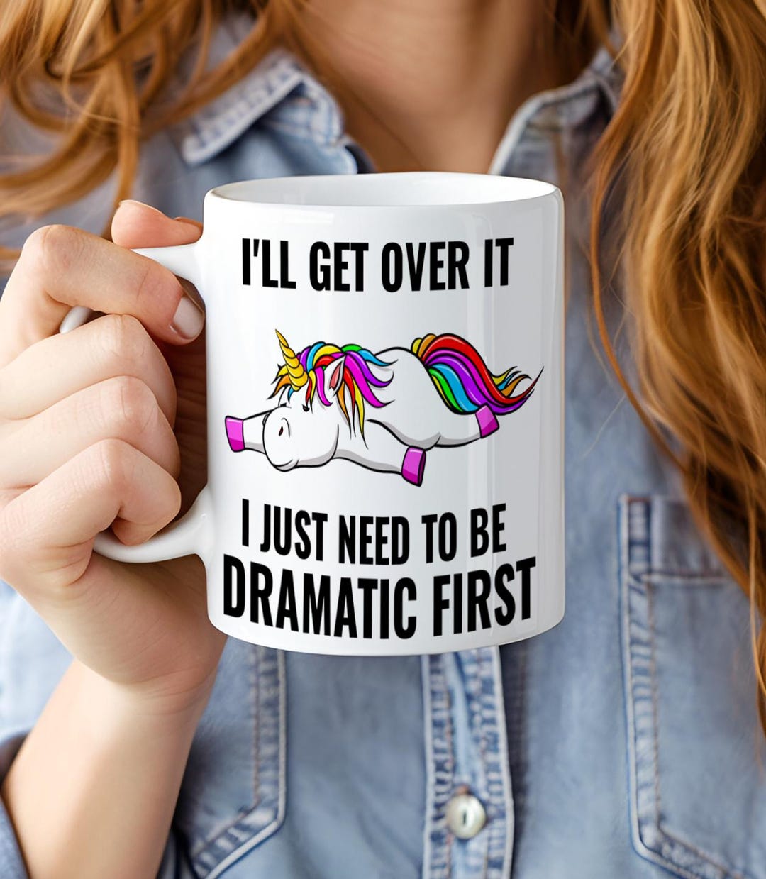 Funny Unicorn Mug – Dramatic Quote Mug – “i’ll Get Over It” – Sassy ...