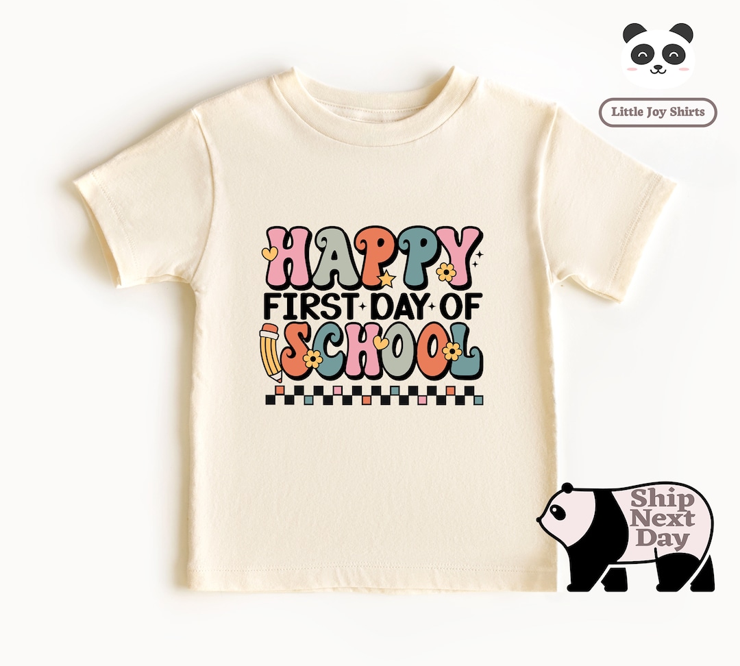 Happy First Day of School Kids Shirt, First Day of School Tee, Natural ...