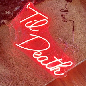 TIL DEATH Neon Sign Led Light Home Decor, Custom Neon Sign, Decoration ...