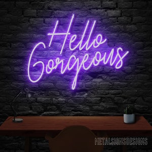 Hello Gorgeous Neon Sign Led Light, Custom Neon Sign, Decoration Hand ...
