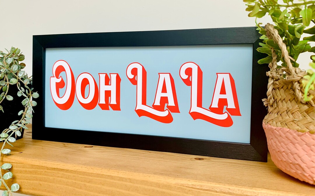 OHH LA LA • Framed Print • Sign • Typography • Gallery Wall • Wall Art ...