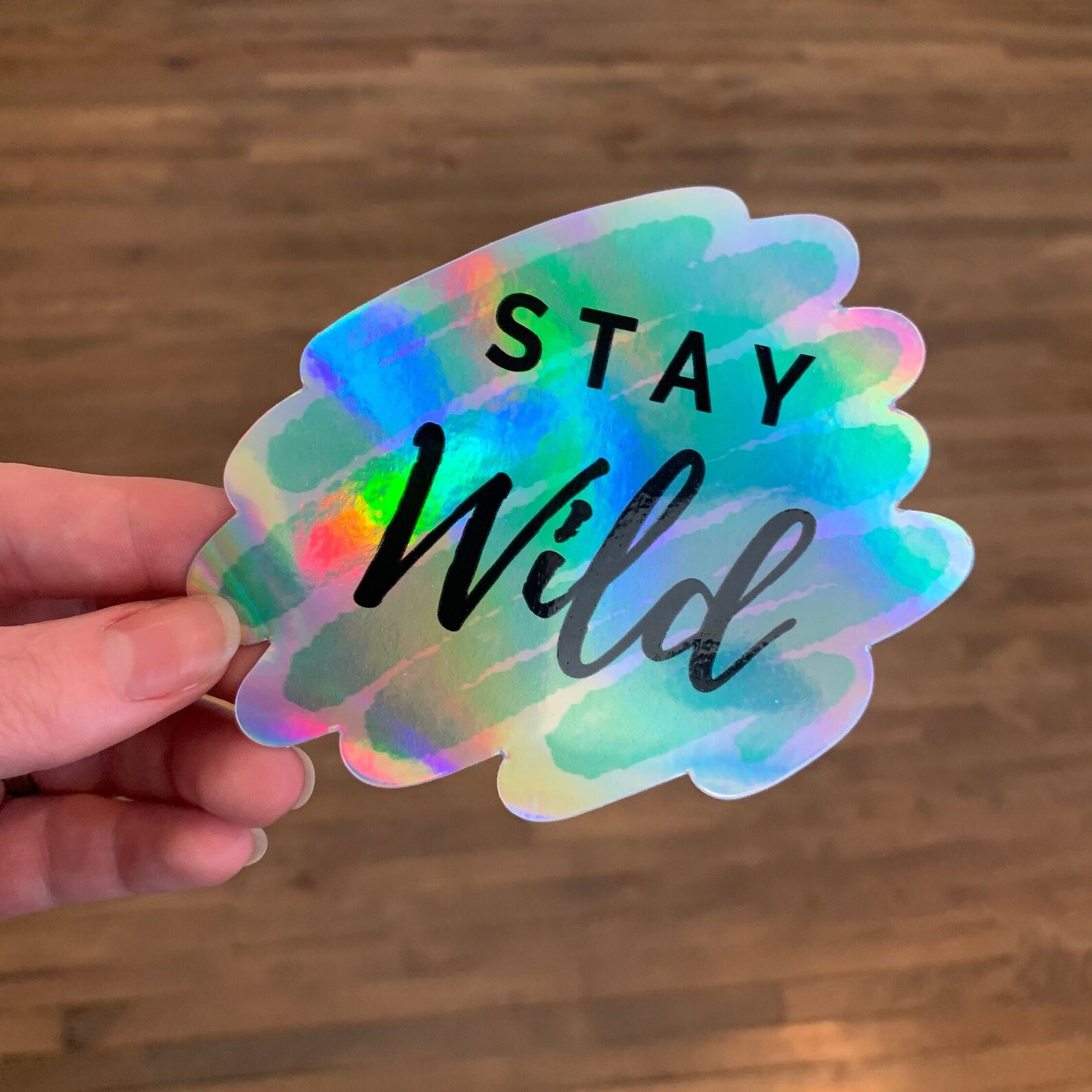 Stay Wild Sticker, Holographic Sticker, Waterproof Sticker, Holographic ...