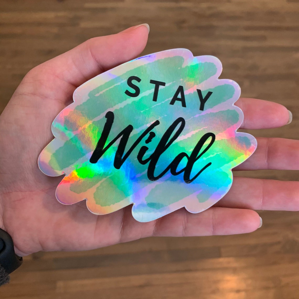 Stay Wild Sticker Holographic Sticker Waterproof Sticker - Etsy