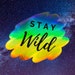 Stay Wild Sticker Holographic Sticker Waterproof Sticker - Etsy