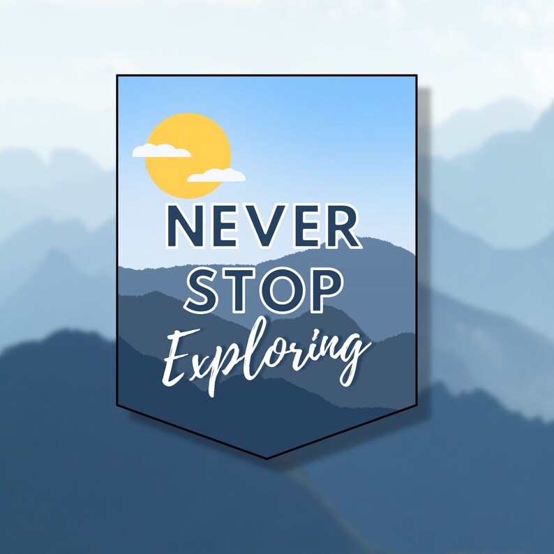 Never Stop Exploring Sticker Gift for Travelers Hikers - Etsy