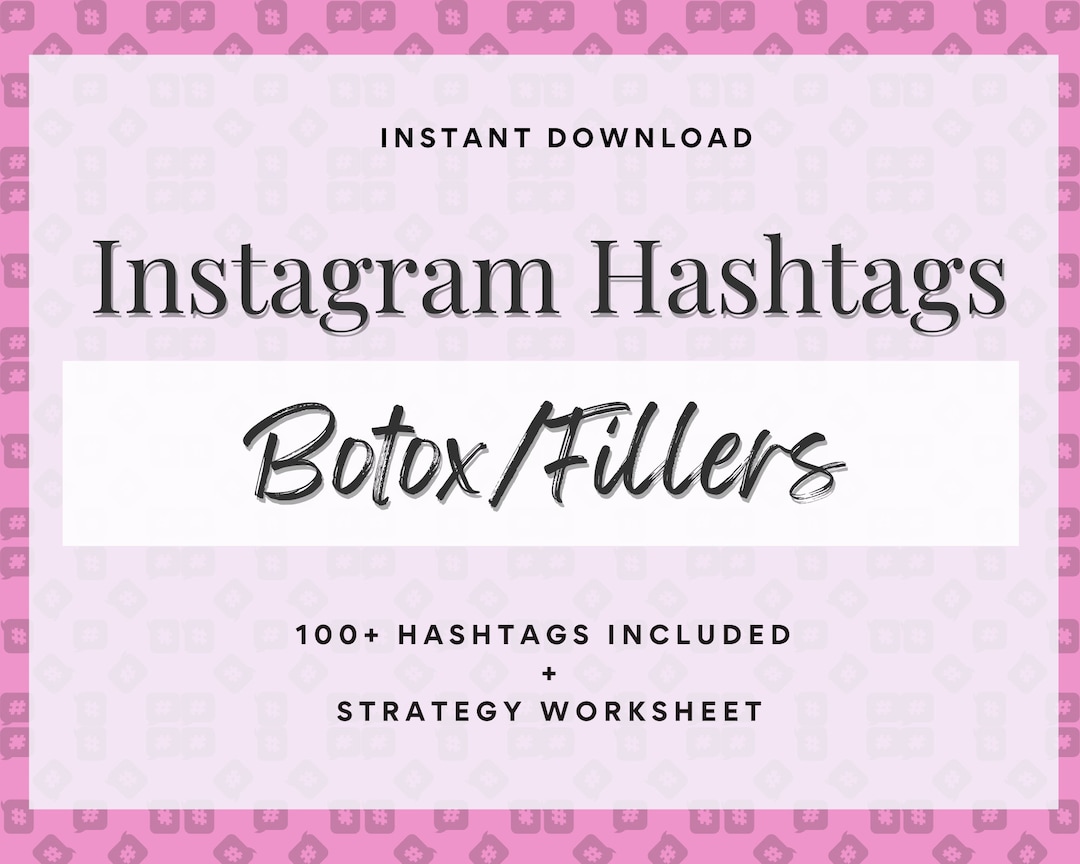 Botox & Filler Instagram Hashtags Strategy and Planning Guide, Grow ...