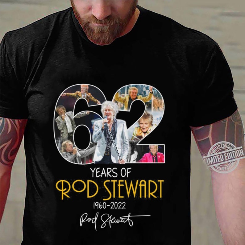 Rod Stewart 62 Years of 1960-2022 Signed Shirt,rod Stewart Concert ...