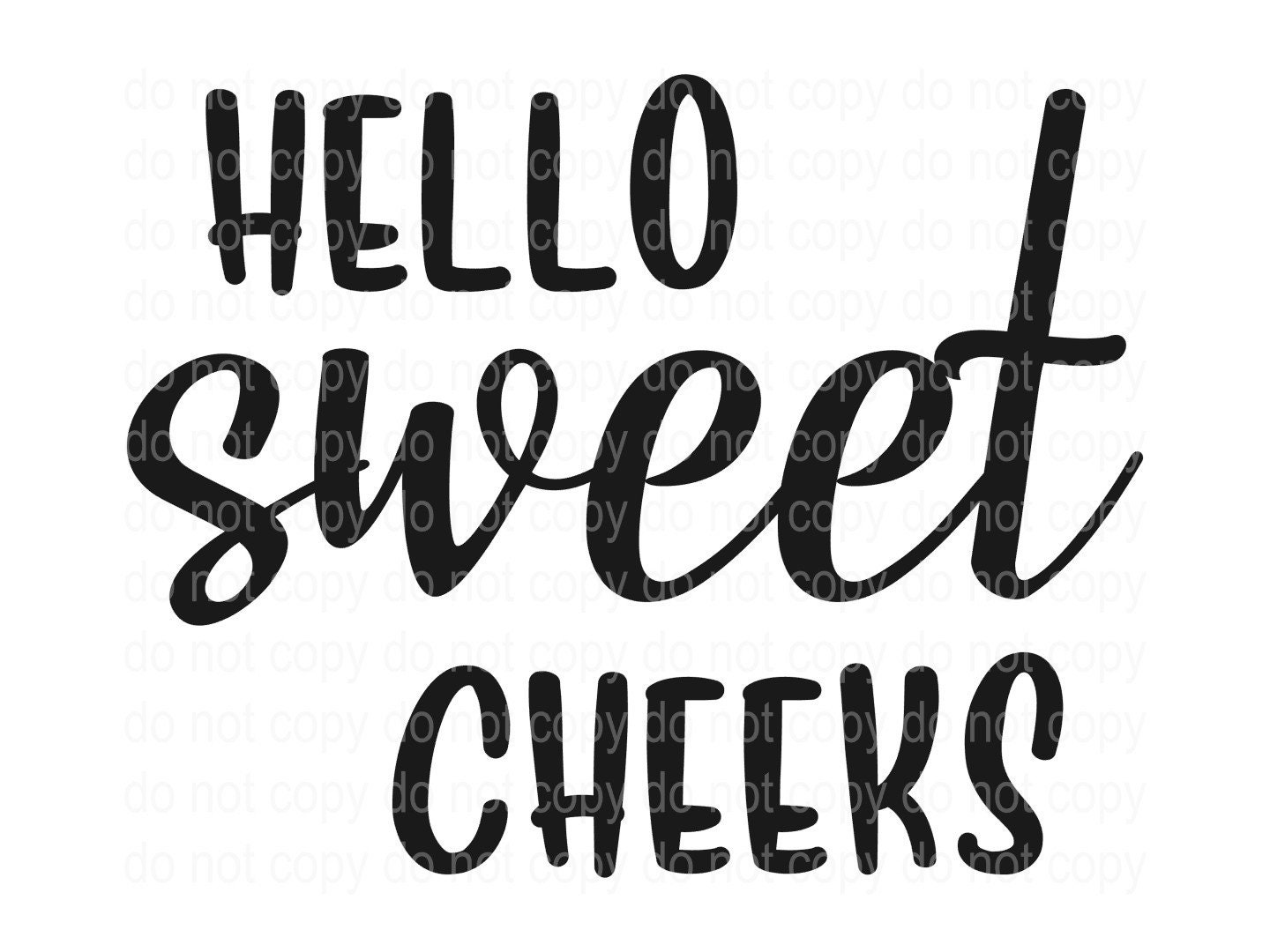 Hello Sweet Cheeks PNG SVG JPEG - Etsy UK