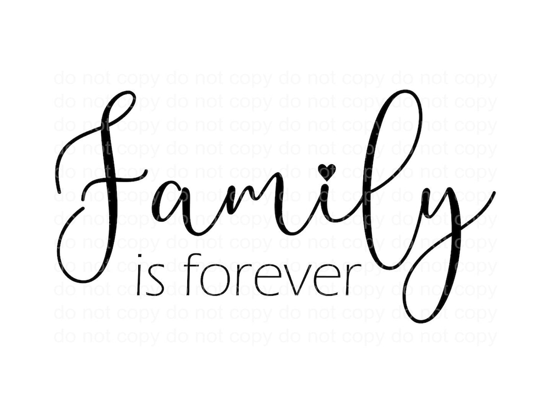 Family is Forever PNG JPG SVG - Etsy