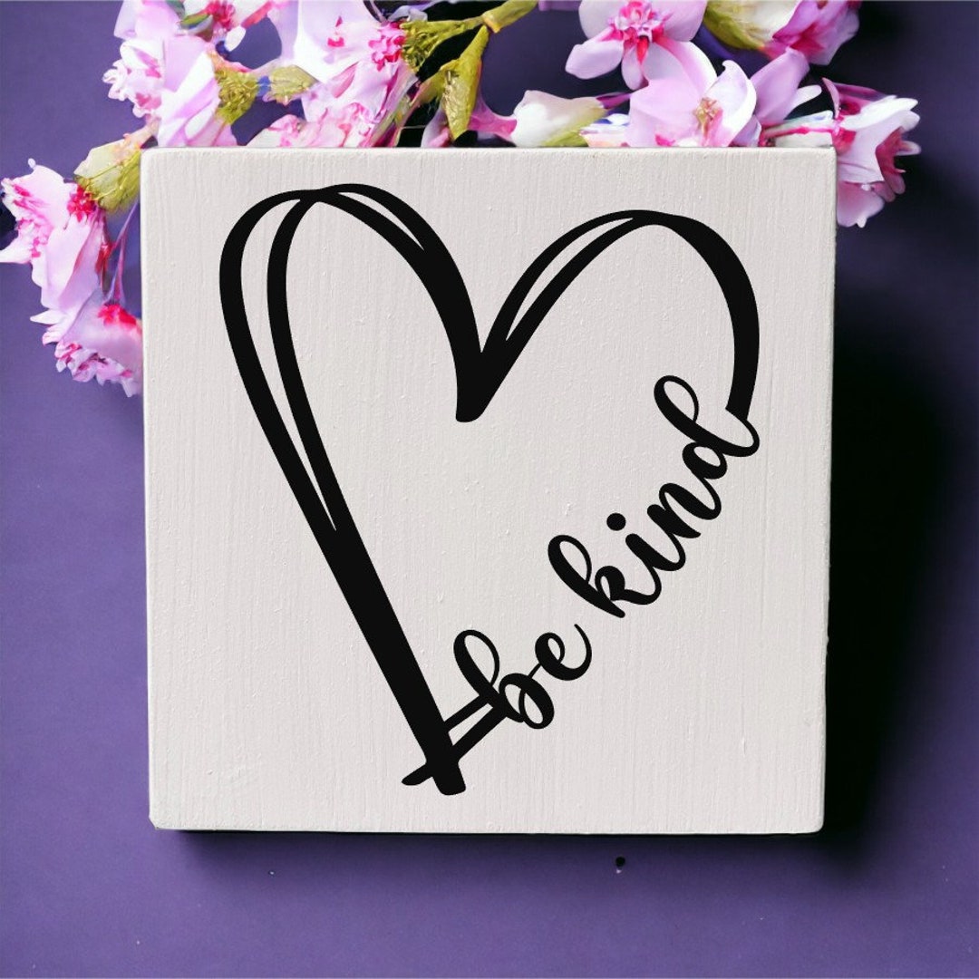 Be Kind Wood Sign Small Wood Sign 4x4 - Etsy