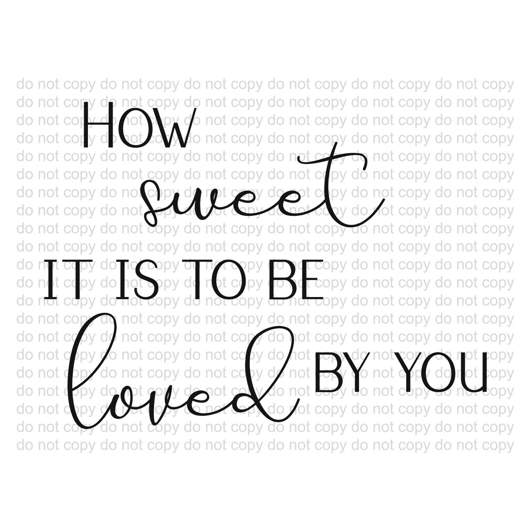 How Sweet It is to Be Loved by You SVG - Etsy
