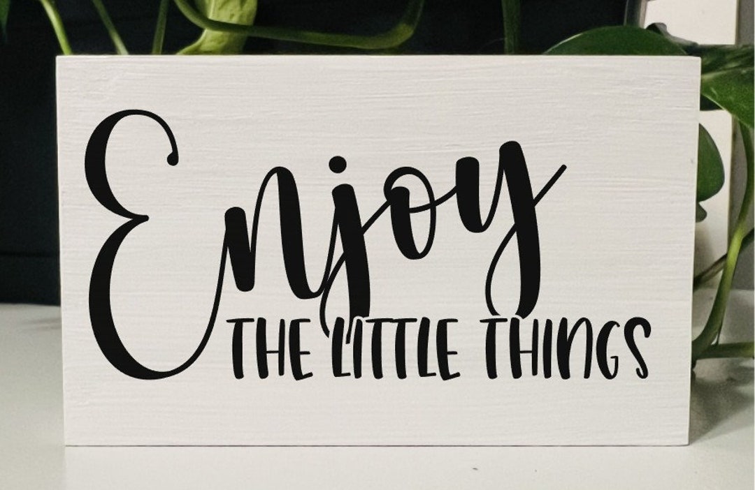 Enjoy the Little Things Wood Sign Shelf Sitter Sign Custom Sign - Etsy