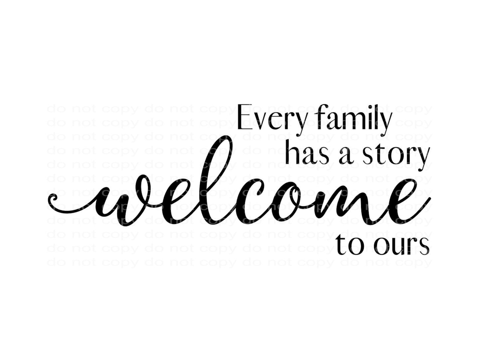 Every Family Has a Story Welcome to Ours PNG JPG SVG - Etsy