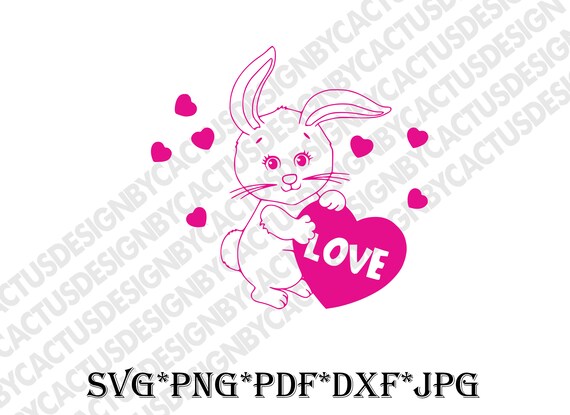 Love Bunny Svg Valentine's Day Svg Love Svg Valentine | Etsy