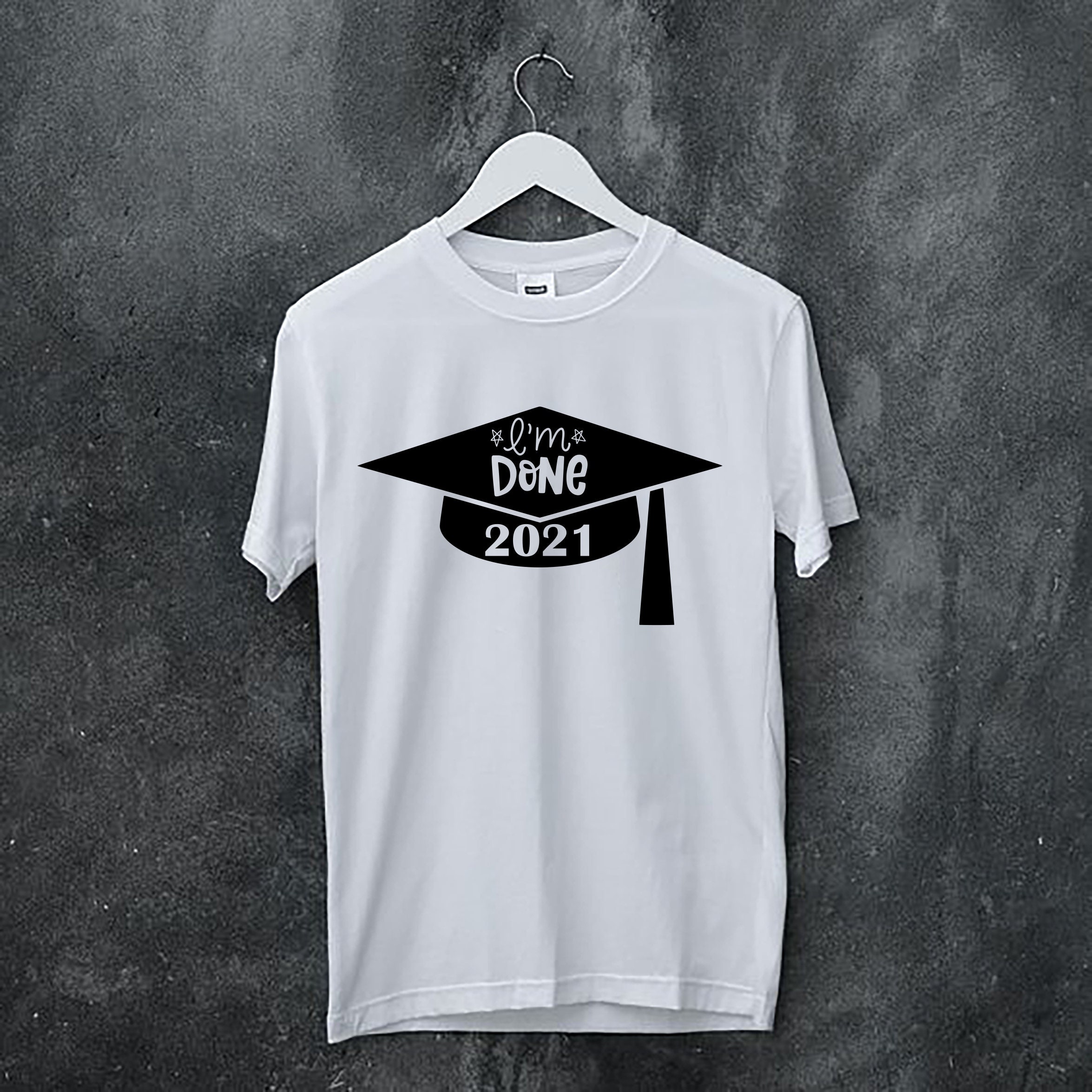 Graduate SVG,I Am Done Svg, Class of 2021 SVG, Senior SVG, Class of 21 ...