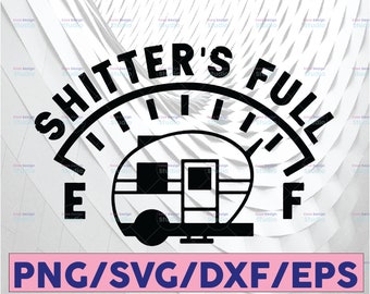 Shitters Full Svg | Etsy