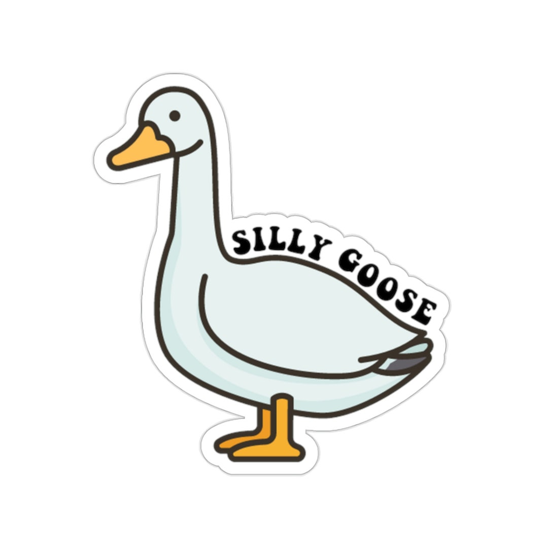 Silly Goose Sticker Funny Meme Sticker Silly Goose Laptop - Etsy