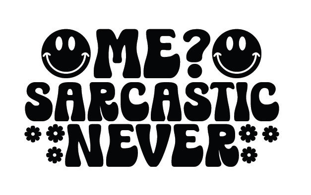 Funny Sarcasm SVG Clip Art Hilarious Sarcastic Quotes Digital Cutting ...