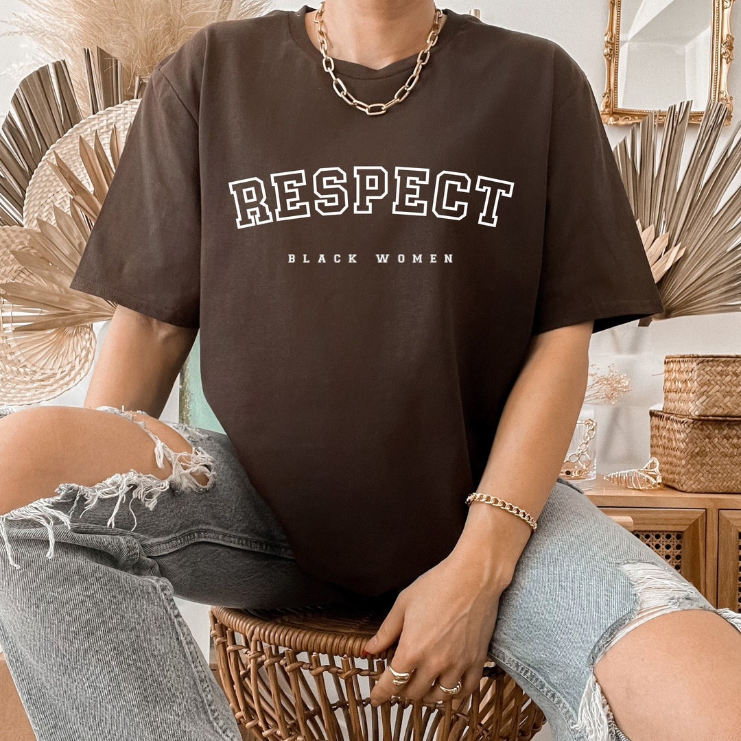 Respect Black Women Black Lives Matter Shirt Protect Black - Etsy