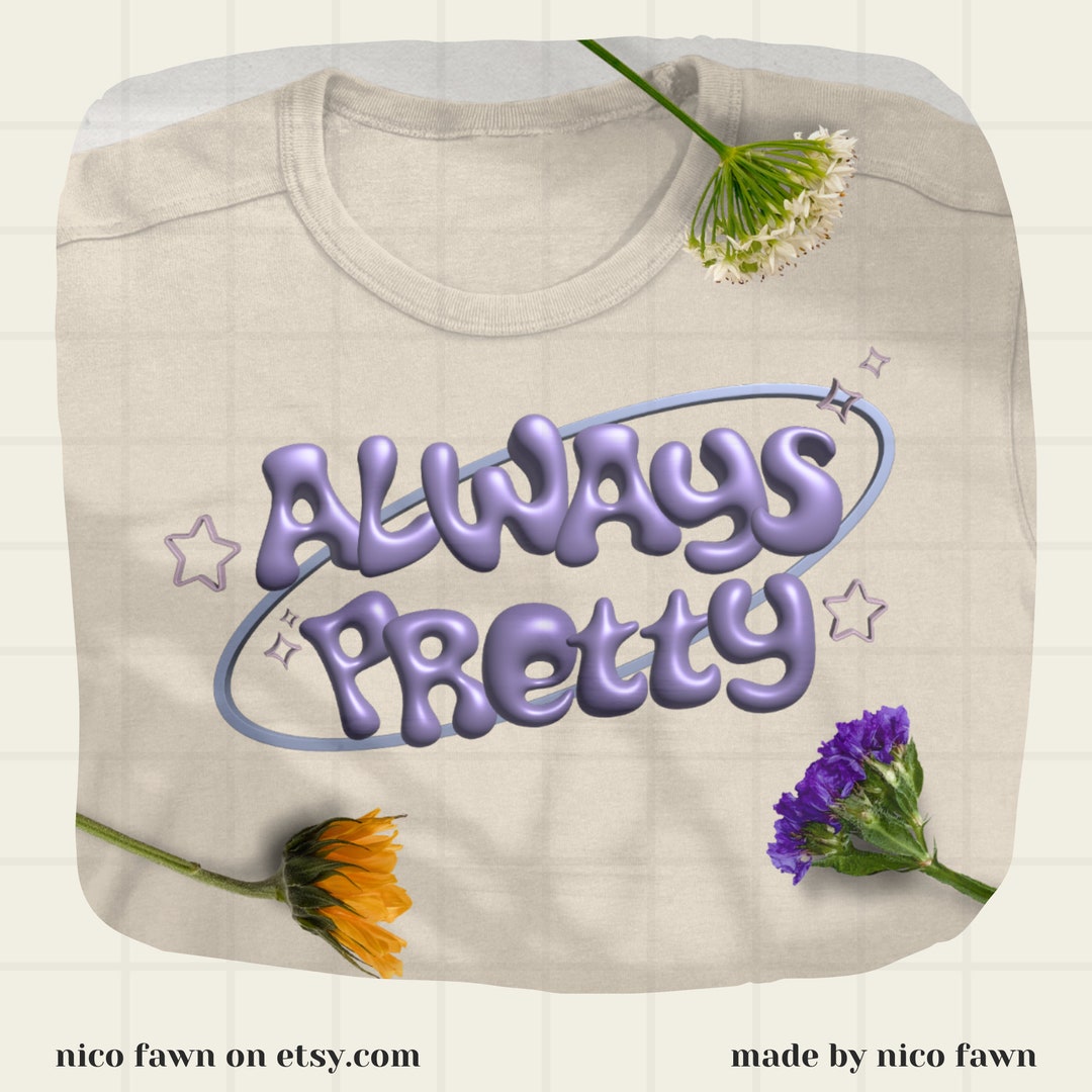 SVG | ALWAYS PRETTY | T Shirt | Cricut | Silhouette | Digital Download ...