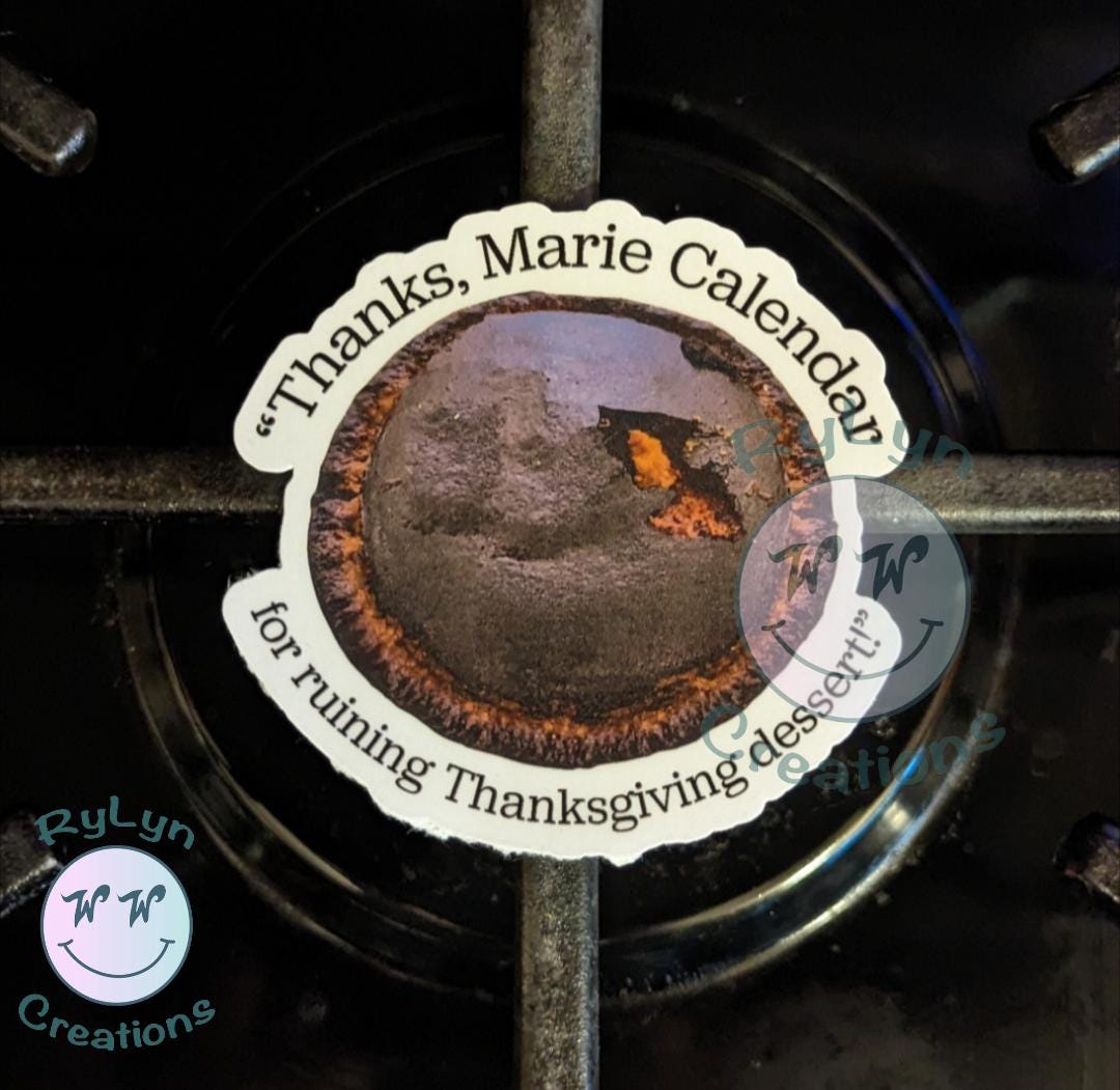 Burnt Pie Sticker | Thanks Marie Pie | You Ruined Thanksgiving Dessert ...