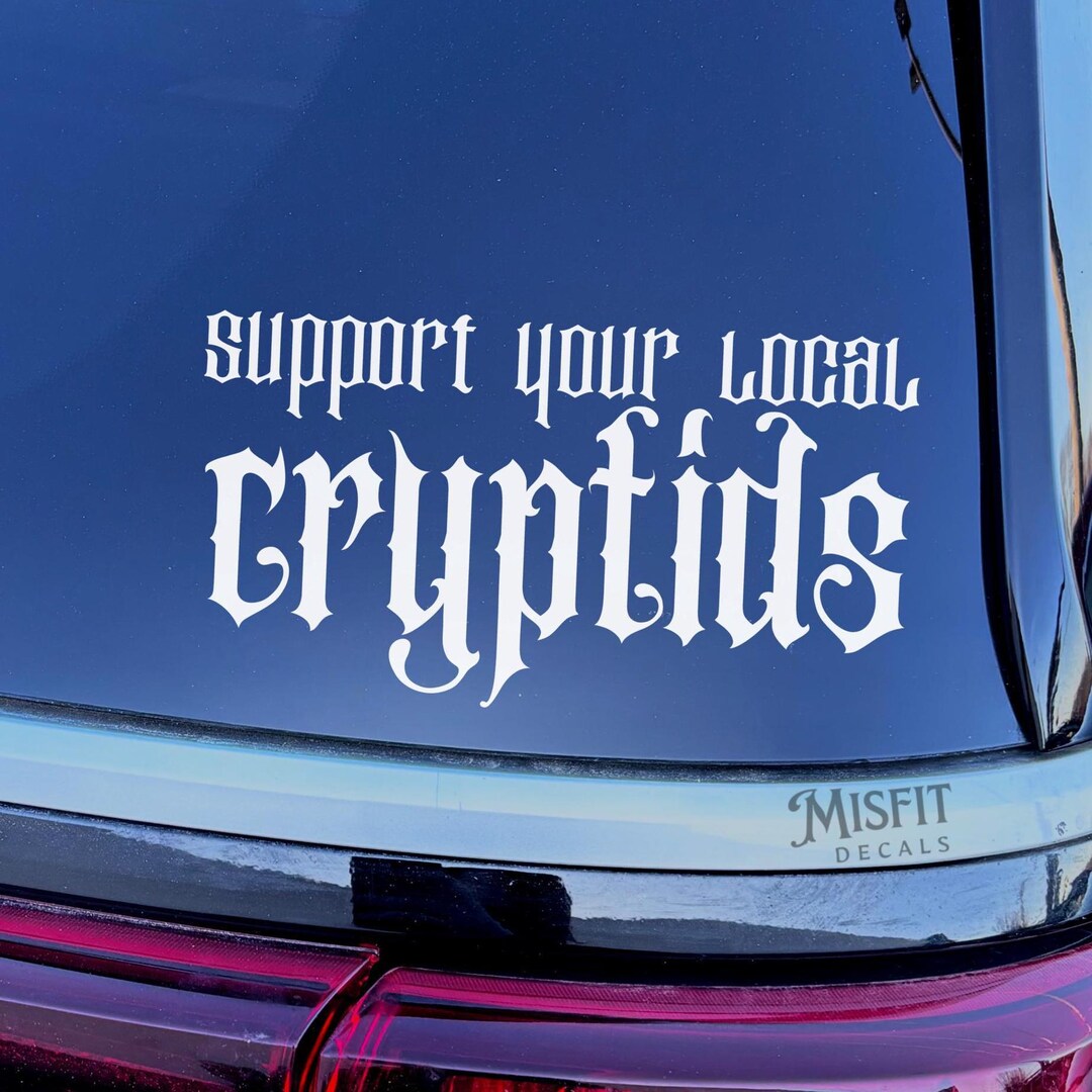 Support Your Local Cryptids Car Decal - Spooky Bumper Sticker - Etsy